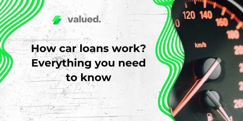 How car loans work? Everything you need to know
