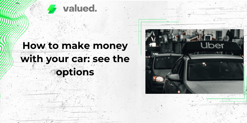How to make money with your car: see the options