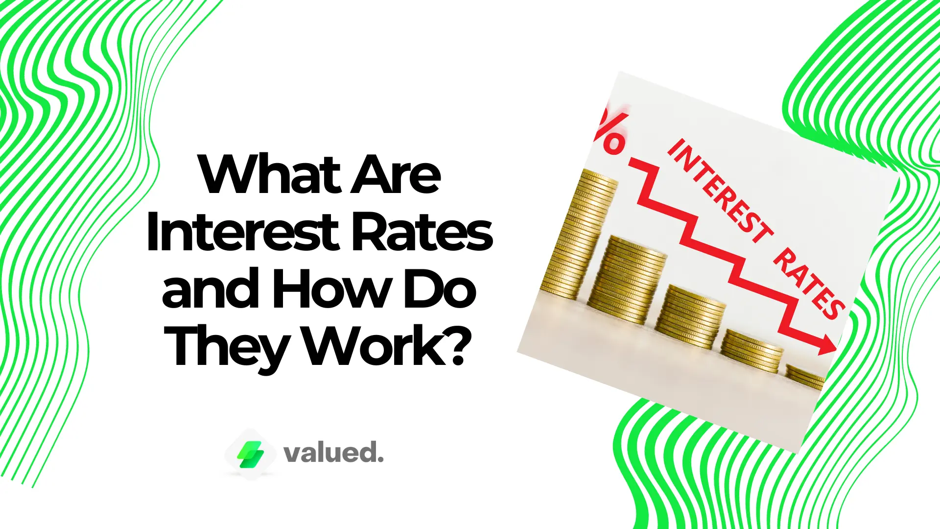 What Are Interest Rates and How Do They Work?