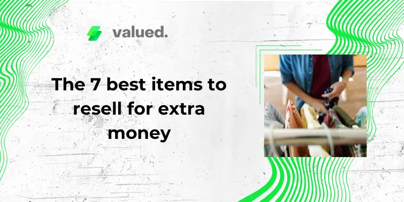 The 7 best items to resell for extra money
