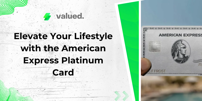Elevate Your Lifestyle with the American Express Platinum Card