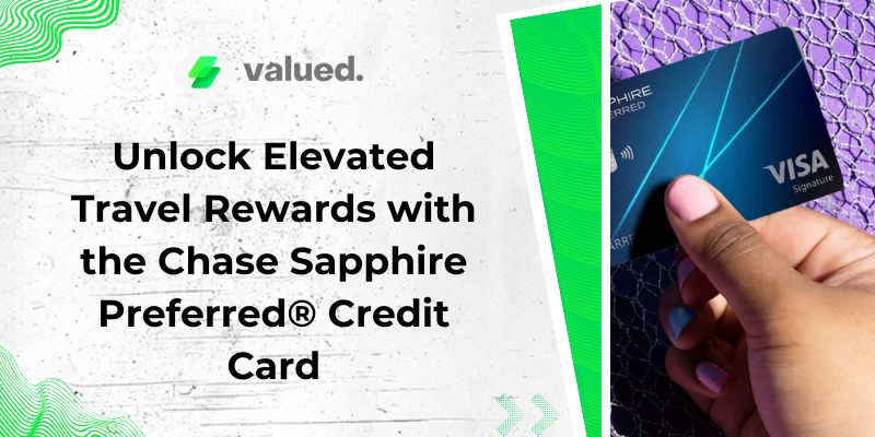 Unlock Elevated Travel Rewards with the Chase Sapphire Preferred ...