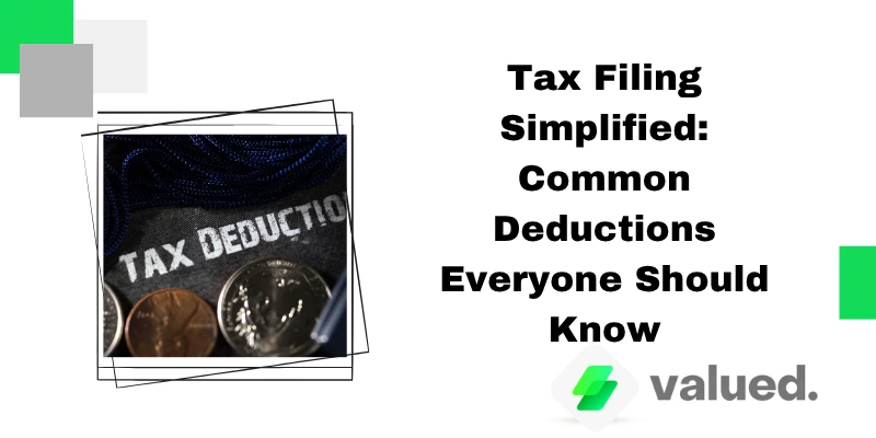 Tax Filing Simplified: Common Deductions Everyone Should Know